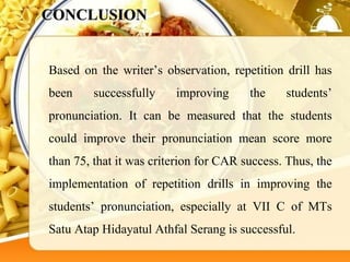 Using Repetition Drill to Improve Student's Pronunciation Skill | PPT