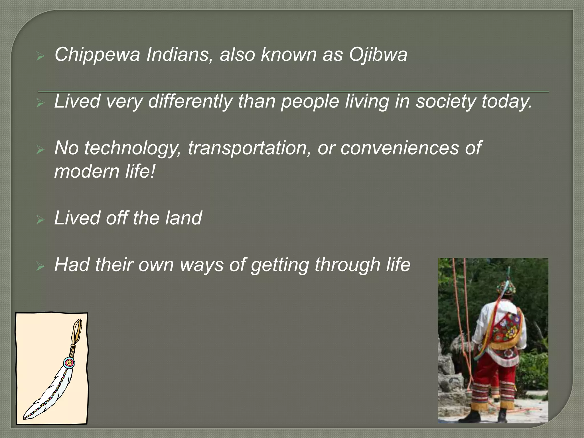 Day in the Life of a Chippewa Indian | PPTX