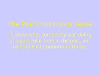Power Point Basic Past Continuous Tense.ppt