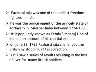 Power point pazhassi raja .gayathry t.m | PPTX