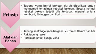 Pemeriksaan retraksi bekuan | PPTX