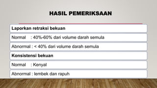 Pemeriksaan retraksi bekuan | PPTX