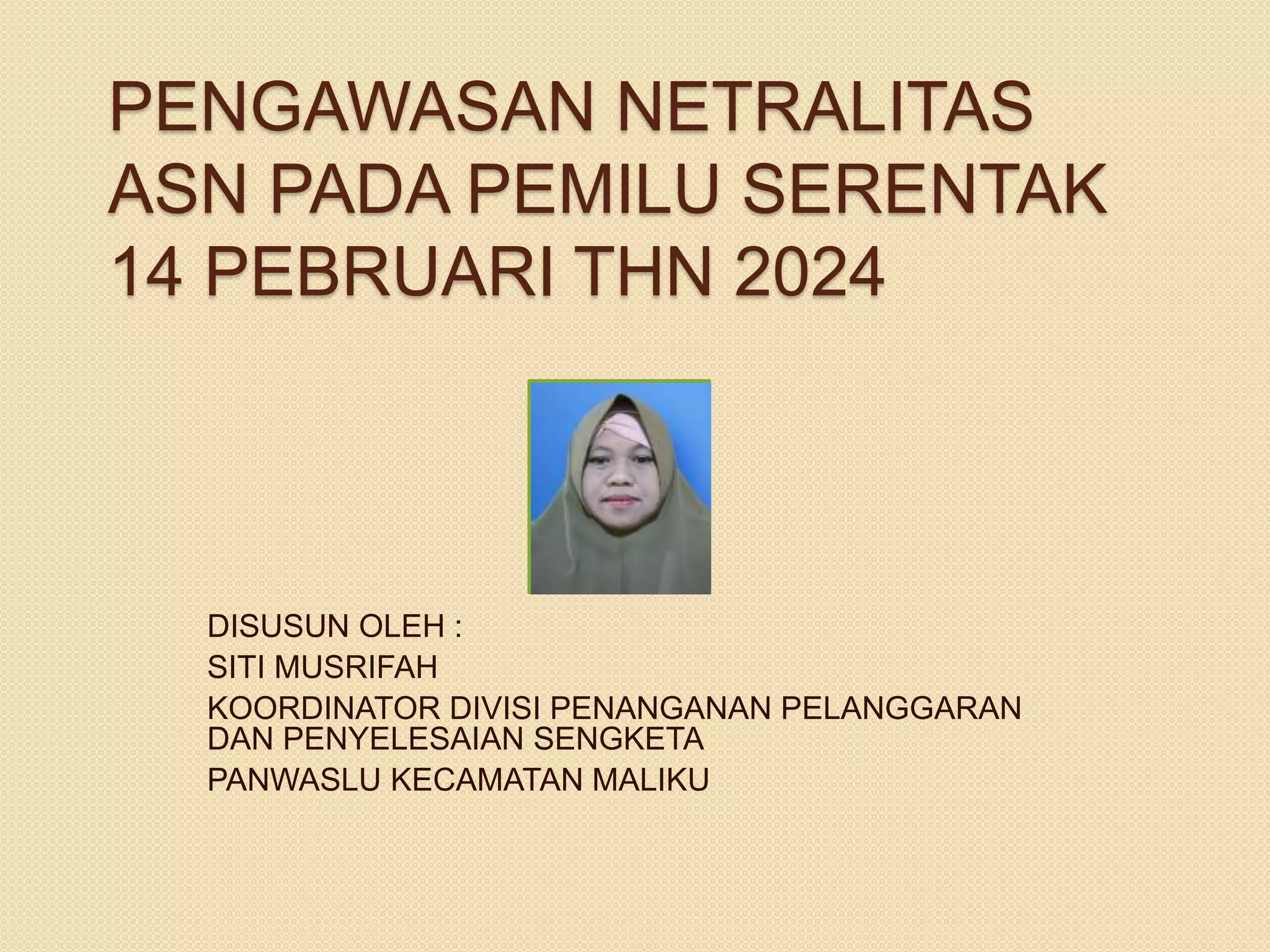 POWER POINT PENGAWASAN NETRALITAS ASN PADA PEMILU SERENTAK 14 PEBRUARI.pptx