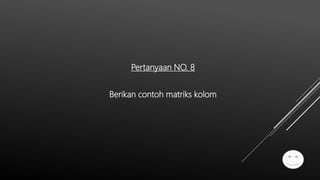 Powerpoint pengertian matriks dengan talking stik | PPT