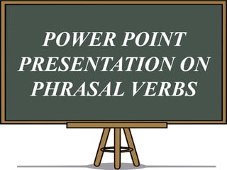 Power point phrasal verbs | PPTX