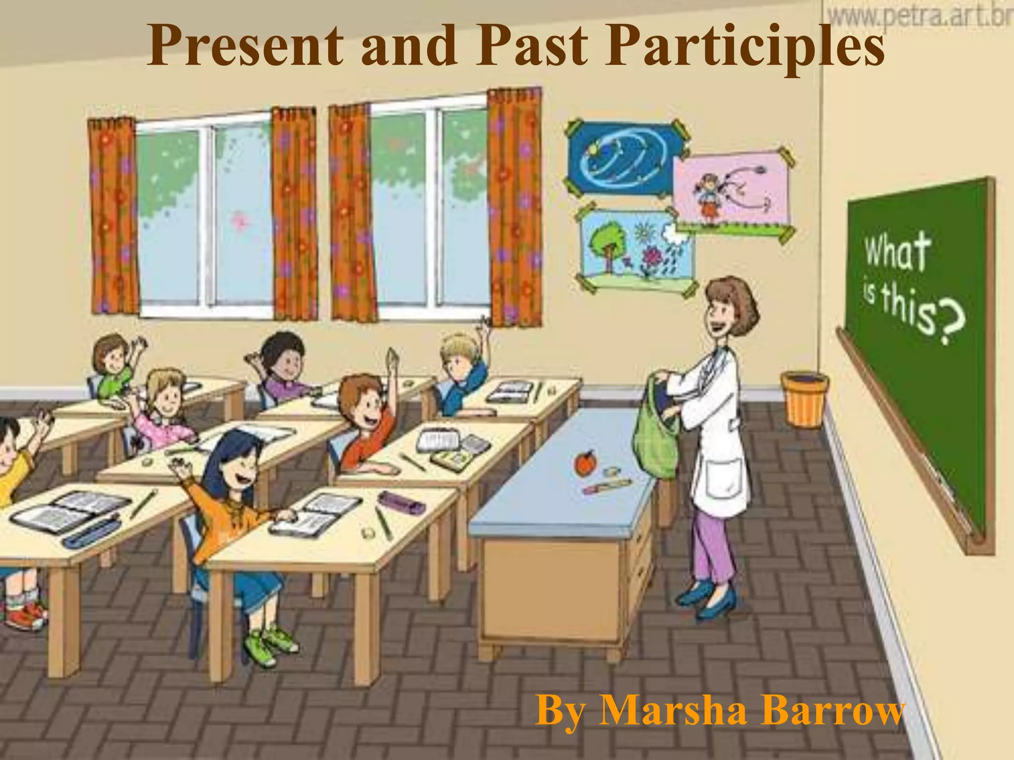 Powerpoint present and past participles | PPT