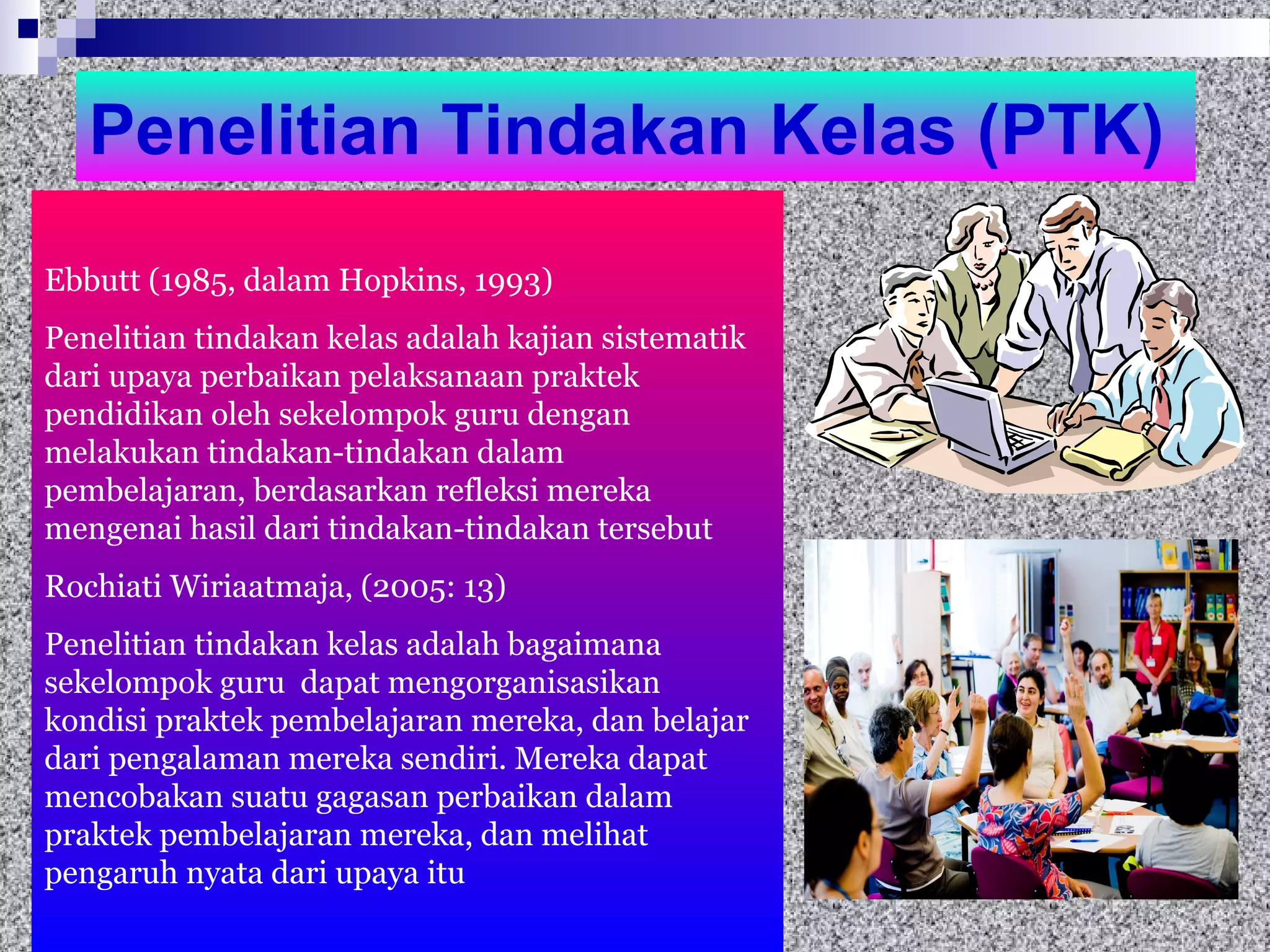 Powerpoint presentasi ptk-cetak | PPT