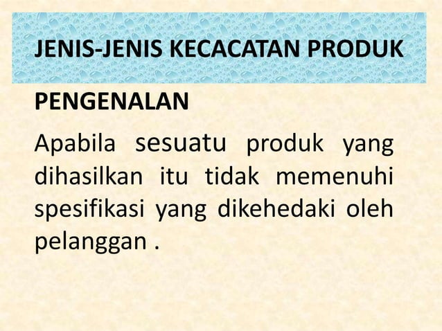 jenis-jenis kecacatan produk | PPTX