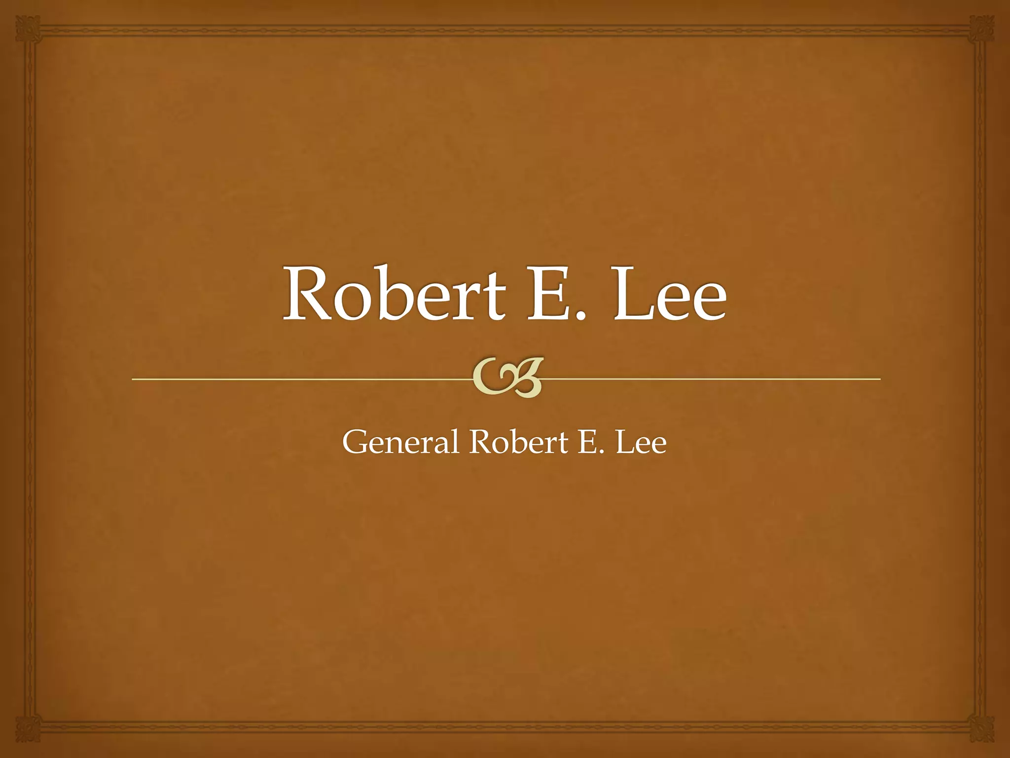 Robert E. Lee | PPTX