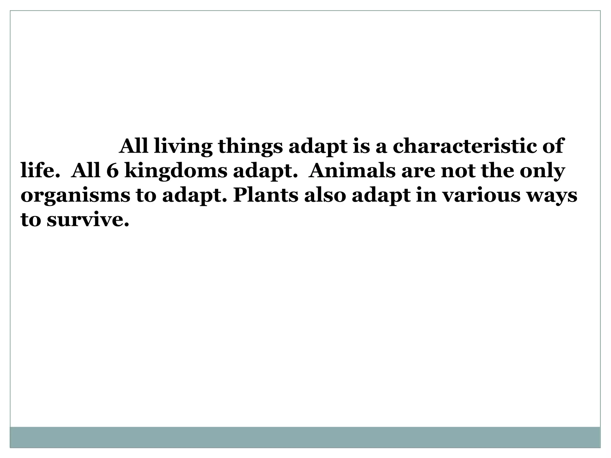 Powerpoint presentation-Adaptation Of Living Organisms In Its ...