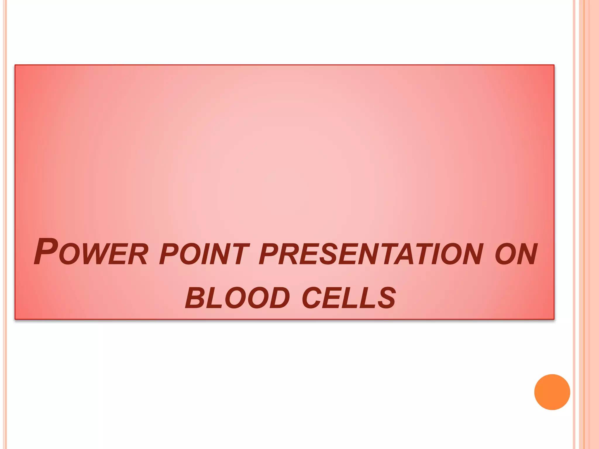 blood cells Powerpoint presentation | PPTX