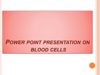 blood cells Powerpoint presentation | PPTX