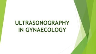 USG in Gynaecology - Undergraduate Level.pptx