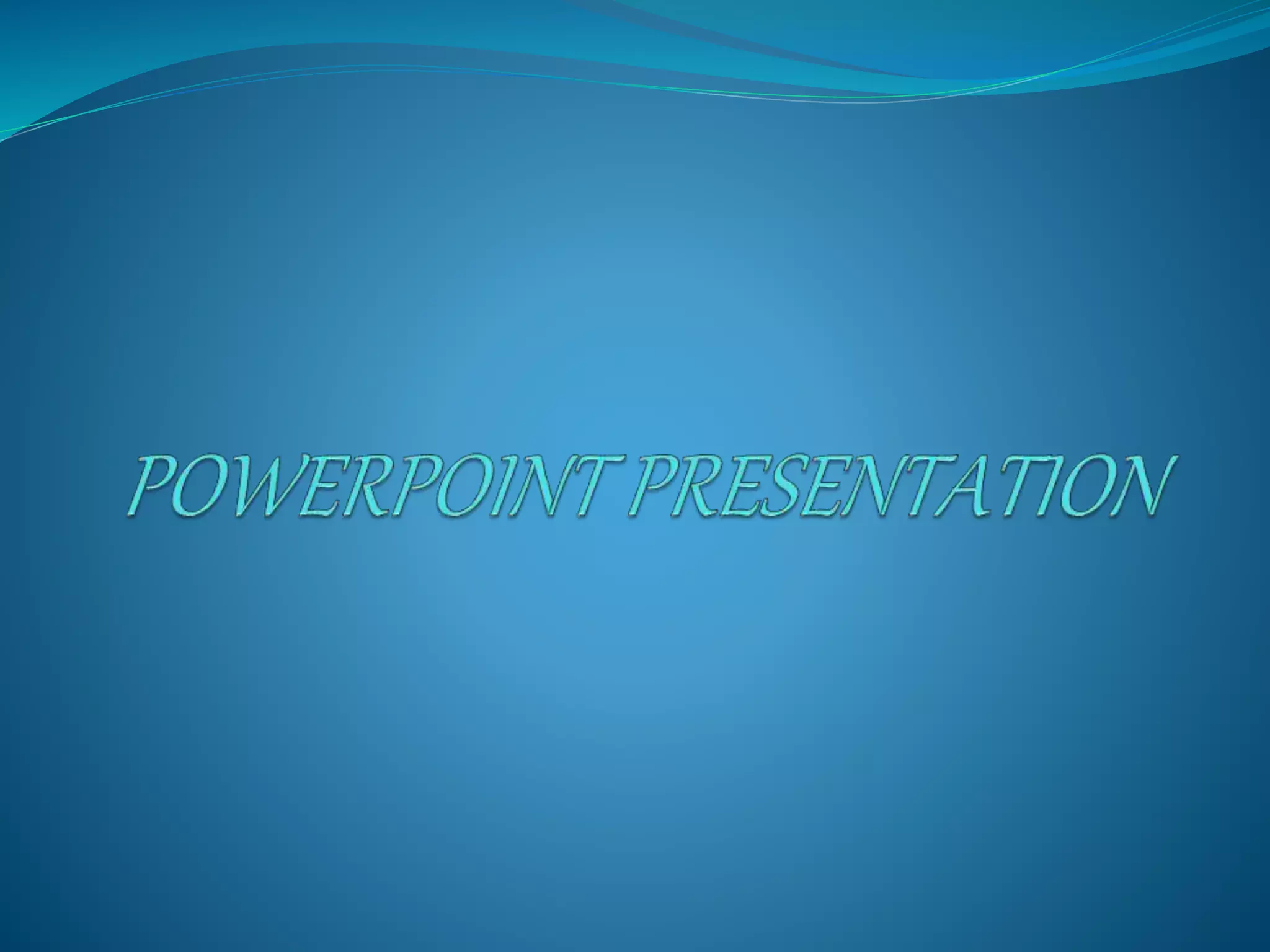 Powerpoint presentation1 | PPT