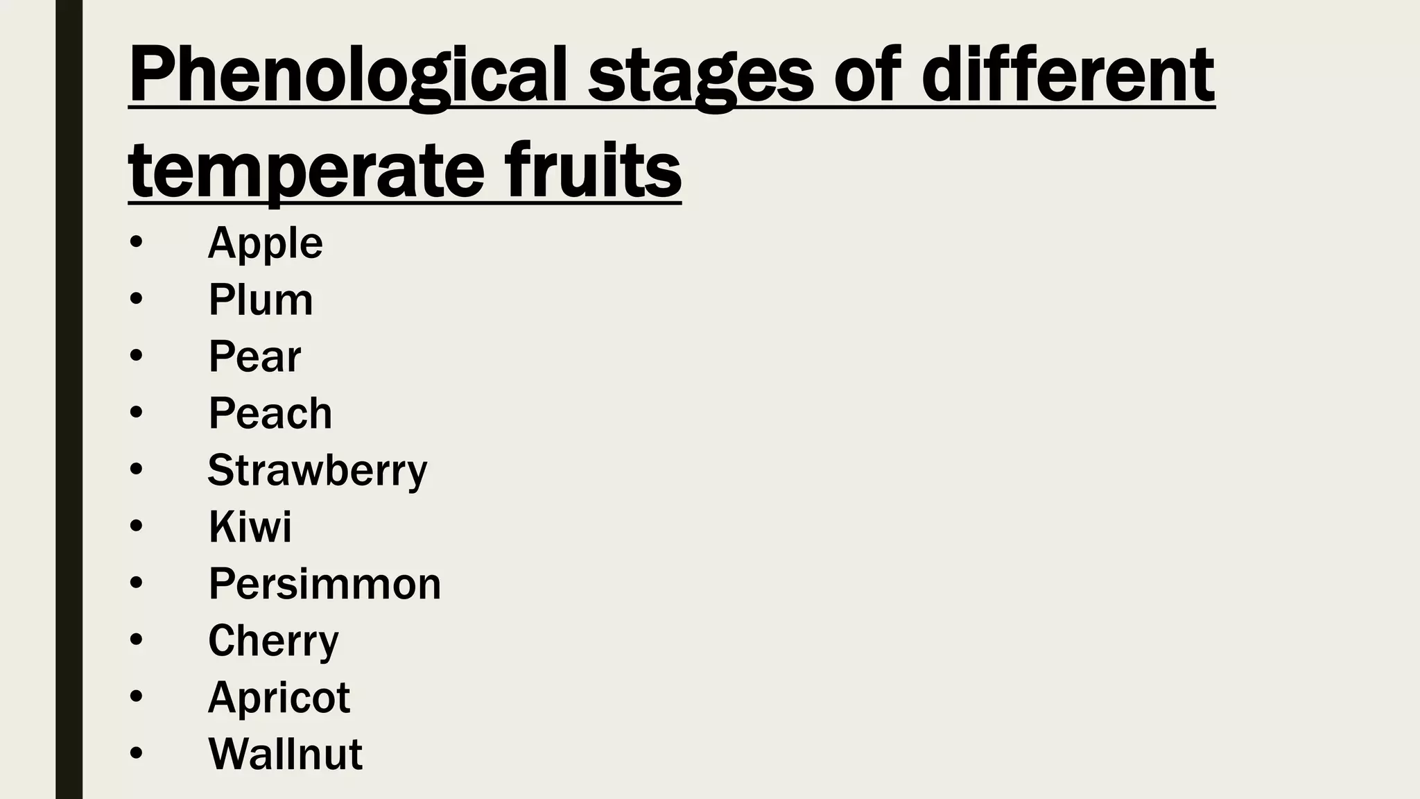 Growth and Phenological stages of Temperate Fruit Crops | PPTX
