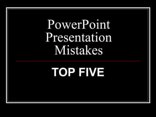 Power point presentation mistakes | PPT