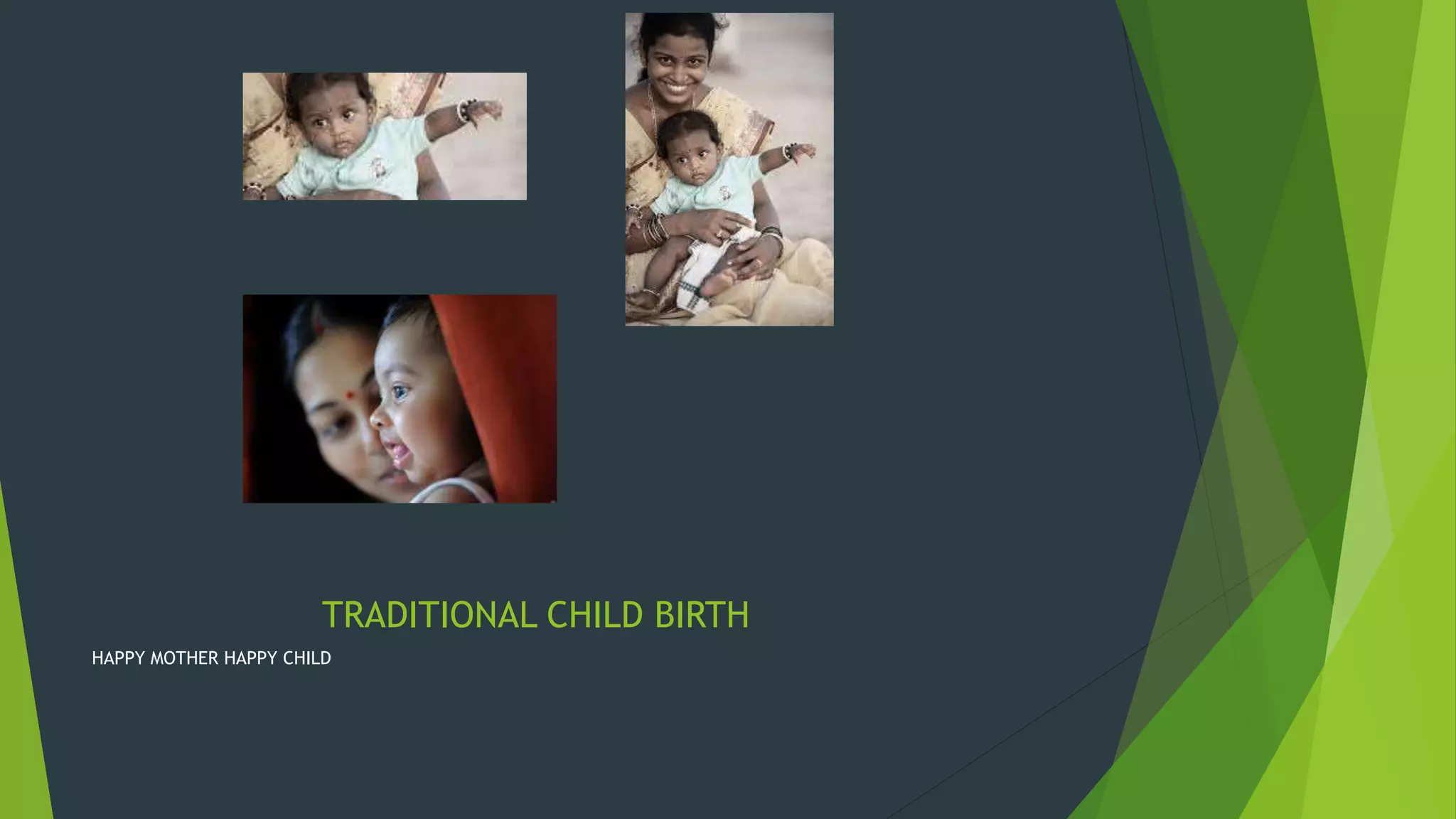 Powerpoint presentation on modern child birth vs traditional child ...