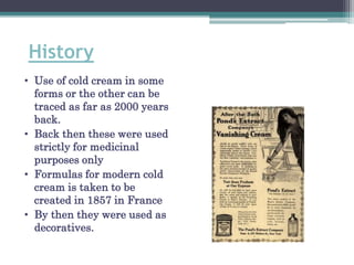 Power point presentation on cold cream an vanishing cream | PPTX