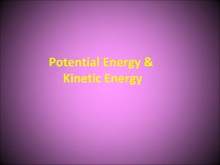 Power point presentation on kinetic energy and potential energy | PPT