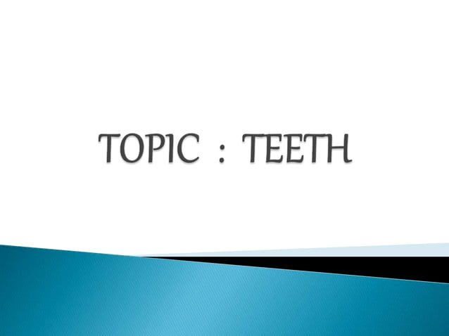 Powerpoint presentation on teeth | PPTX | Dental Health | Diseases and ...
