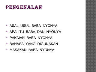 Presentation Sejarah (Pantang Larang dalam Kalangan Etnik Baba dan ...