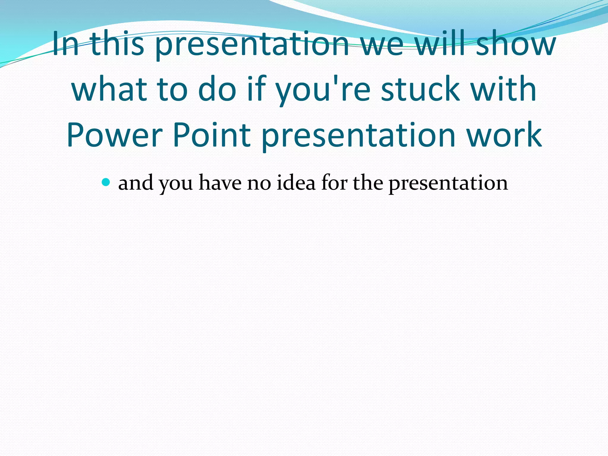Power point presentations for dummies | PPTX