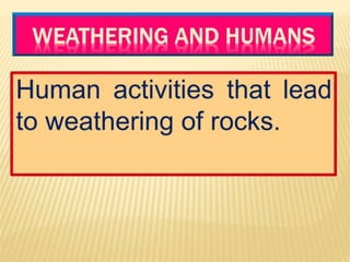 POWER POINT PRESENTATION (WEATHERING) | PPT