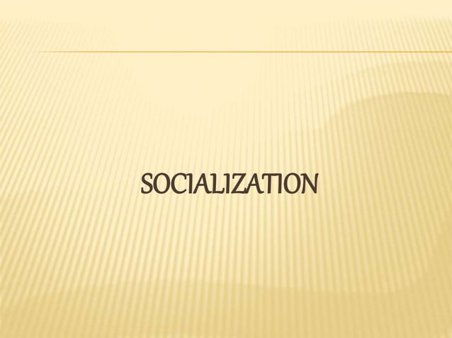 Power point presentation socialization | PPTX