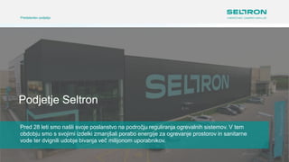 Power_Point_prezentacija_predstavitev_podjetja_Seltron_SI-pptx.pptx