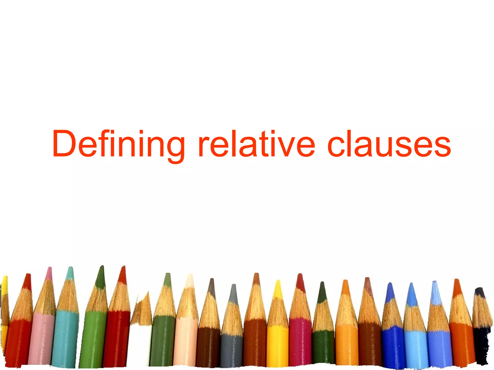 Defining relative clauses | PPT