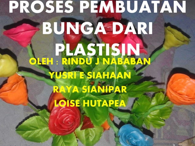 Power point proses pembuatan bunga dari plastisin | PPT