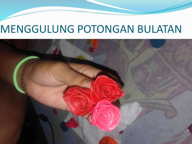 Power point proses pembuatan bunga dari plastisin | PPT