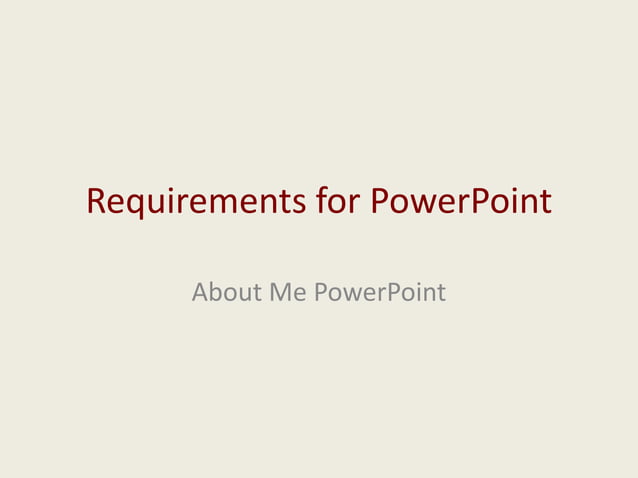 Power point requirements | PPT