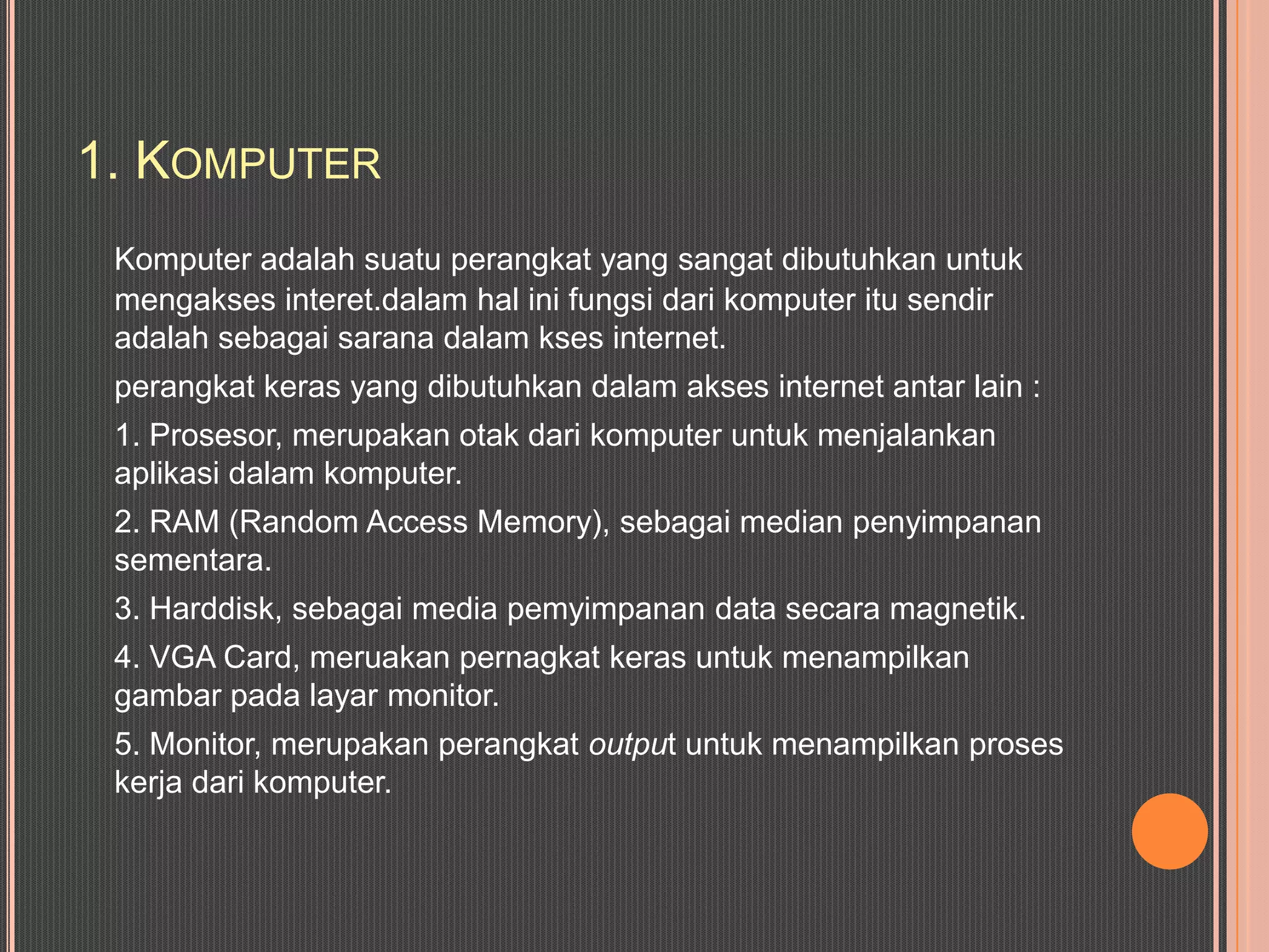 perangkat keras untuk mengakses internet | PPTX