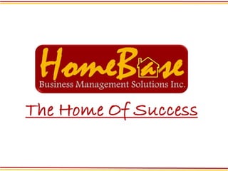 Homebase Business Management Solutions Incorporated | PPT