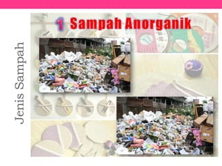 POWER POINT SAMPAH ORGANIK DAN ANORGANIK.pptx