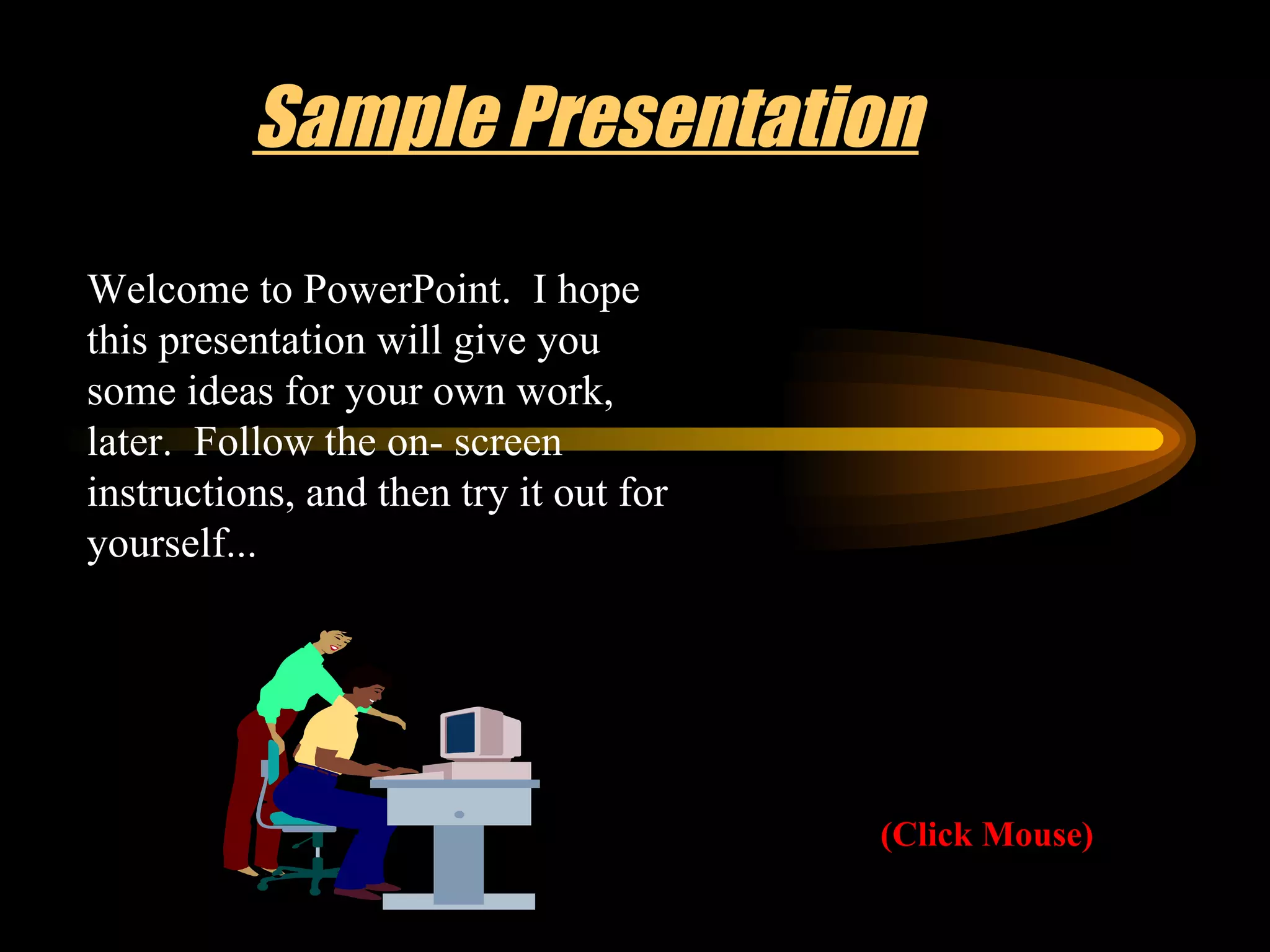 Powerpoint Sample | PPT | Desktop Publishing | Computer Software and Applications
