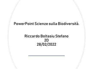 powerpoint scienze riccardoboltasiu.pptx