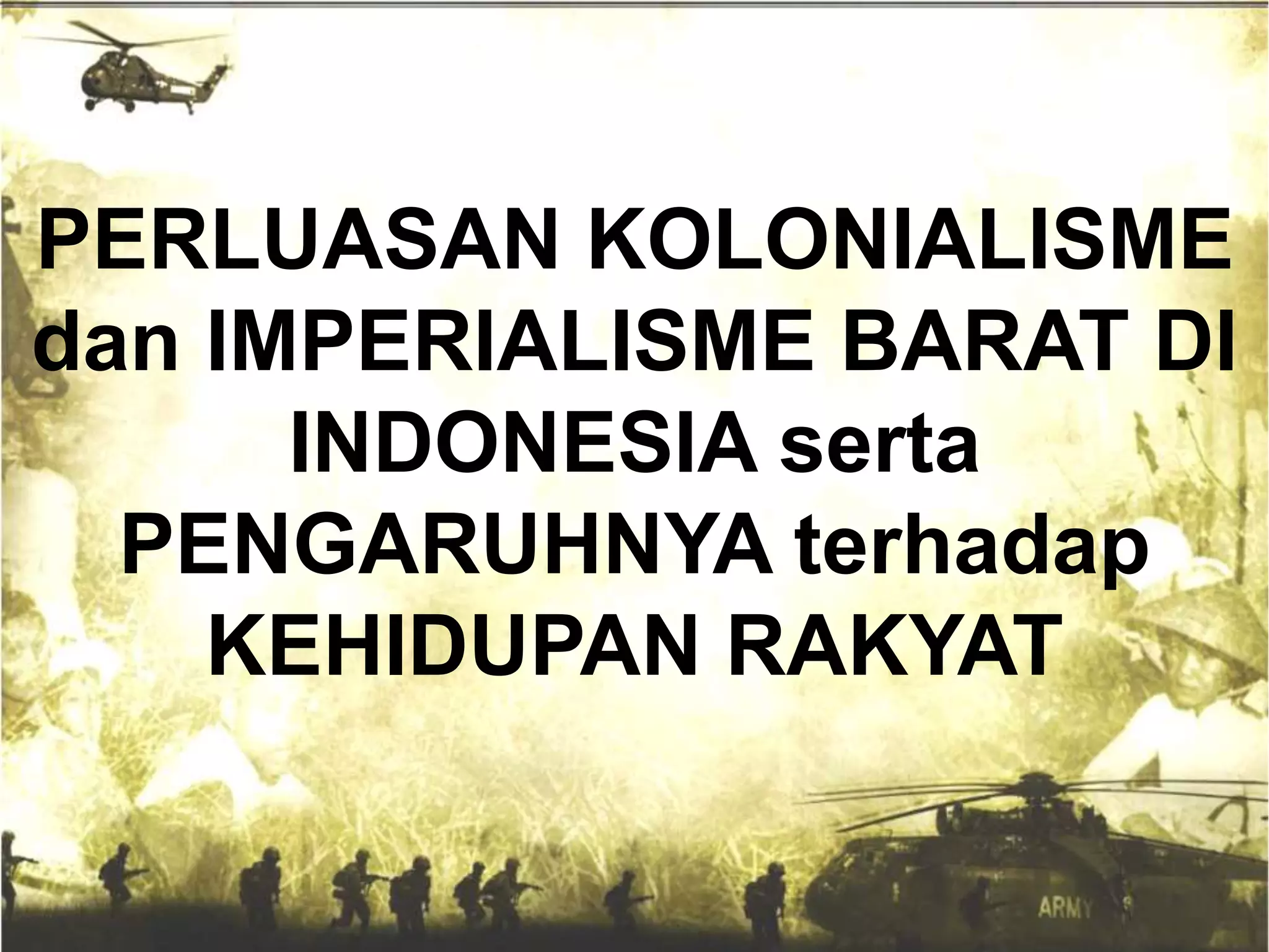 KOLONIALISME dan IMPERIALISME BARAT di INDONESIA | PPTX