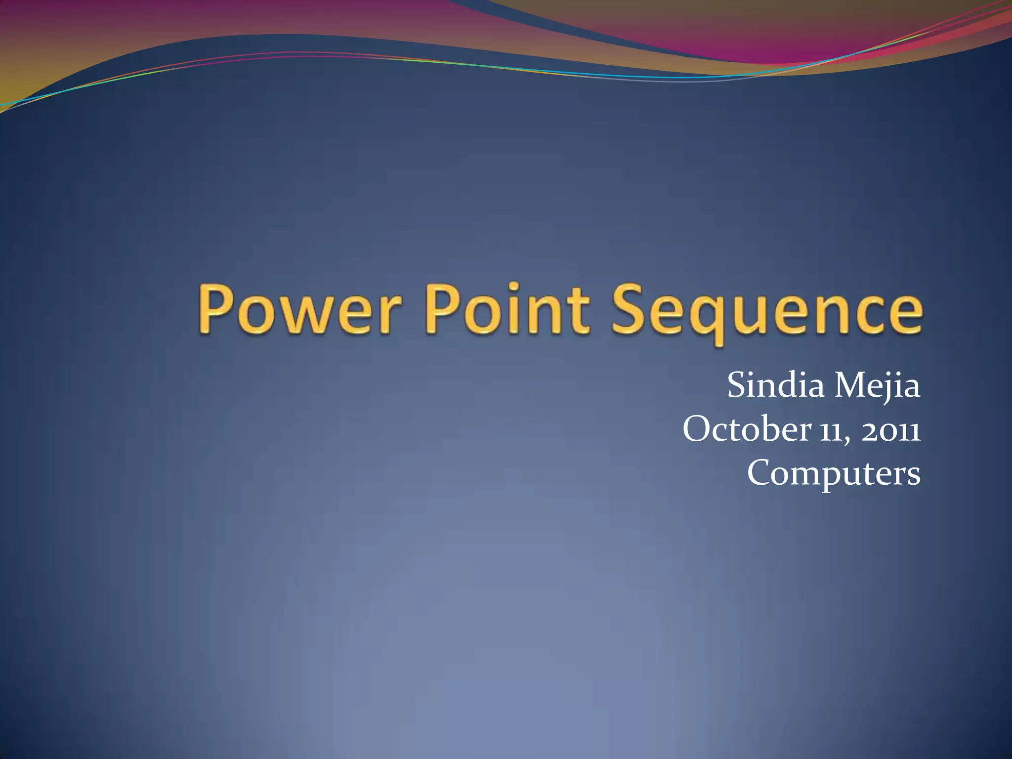 Power point sequence | PPT
