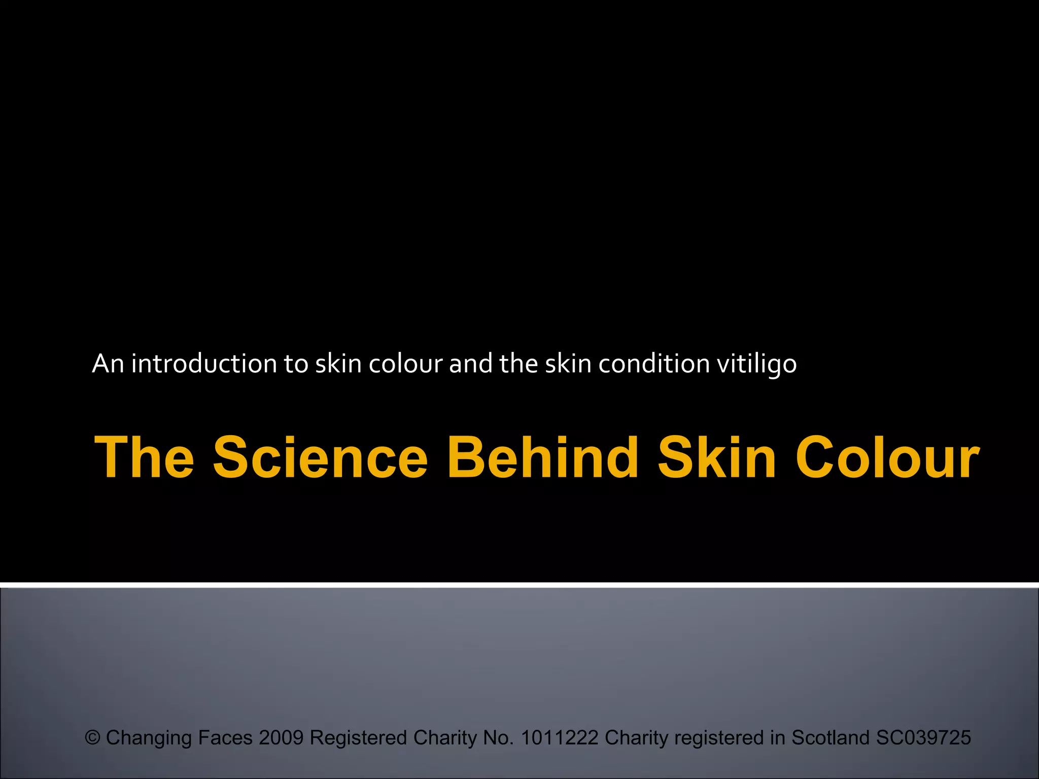 Powerpoint skin colour_and_vitiligo | PPT
