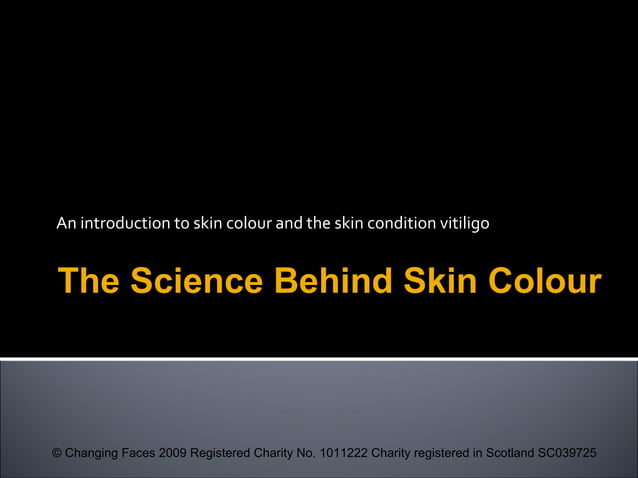Powerpoint skin colour_and_vitiligo | PPT | Skin and Dermatology ...