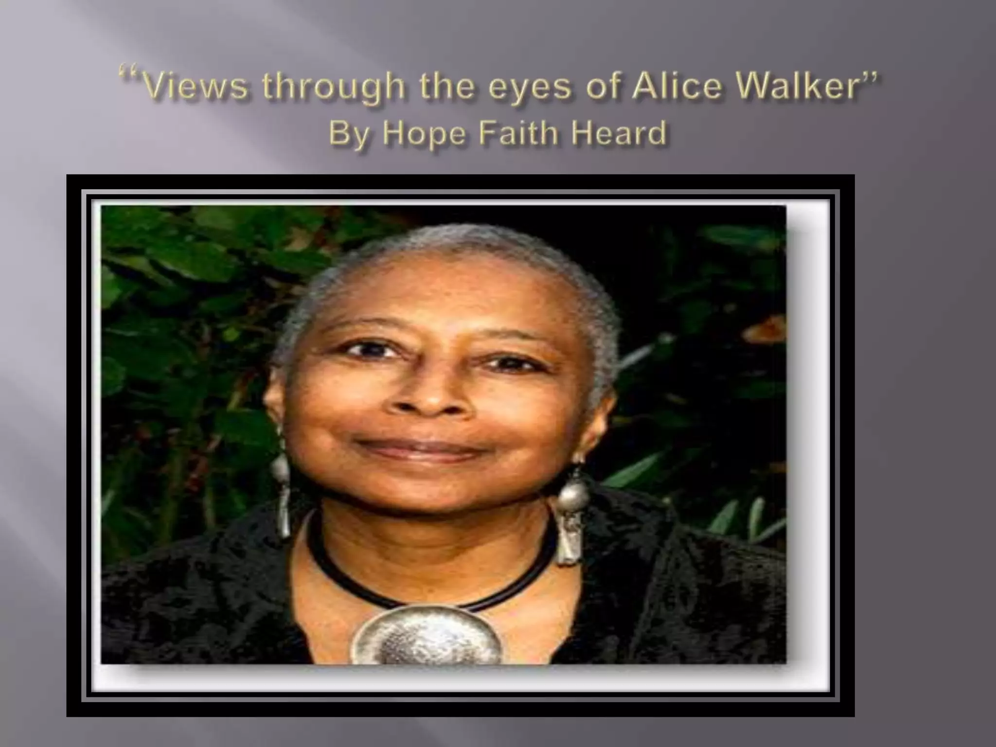 Powerpoint slides of alice walker | PPTX