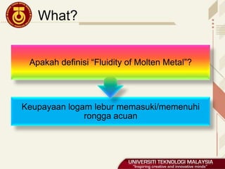 Powerpoint spe 4602 (fluidity of molten metal) | PPT