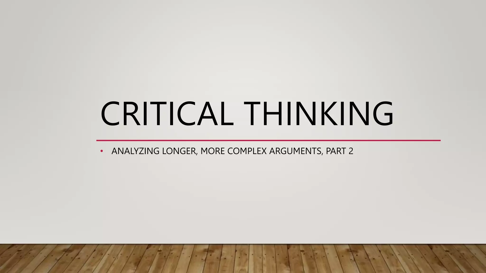 PowerPoint Textbook. Analyzing more complex arguments part 2. Chain arguments, arguments with ...