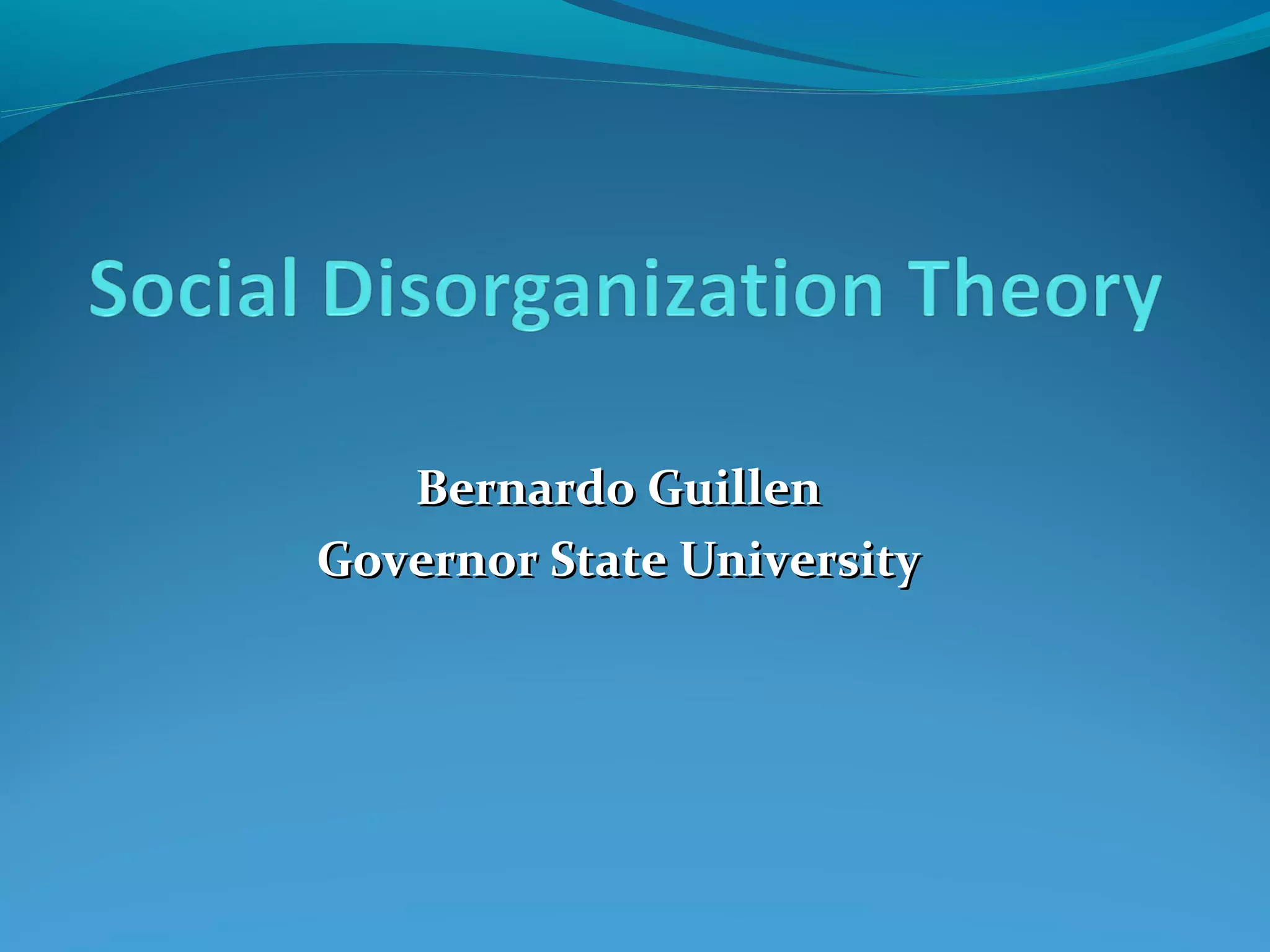 Social Disorganization Theory | PPT