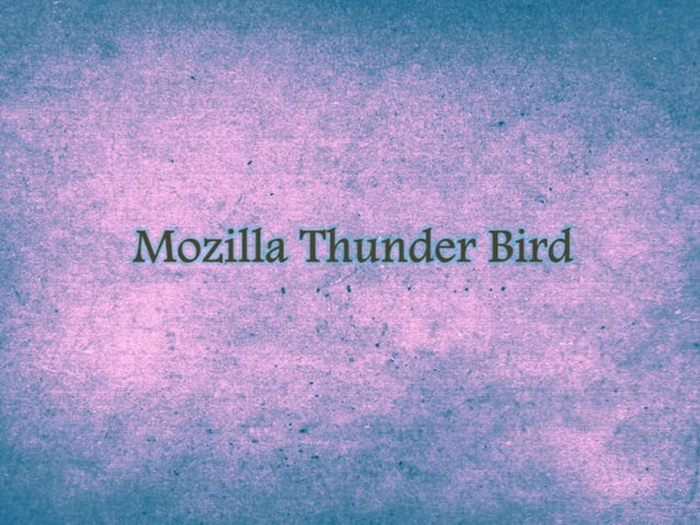 Mozilla Thunderbird | PPT
