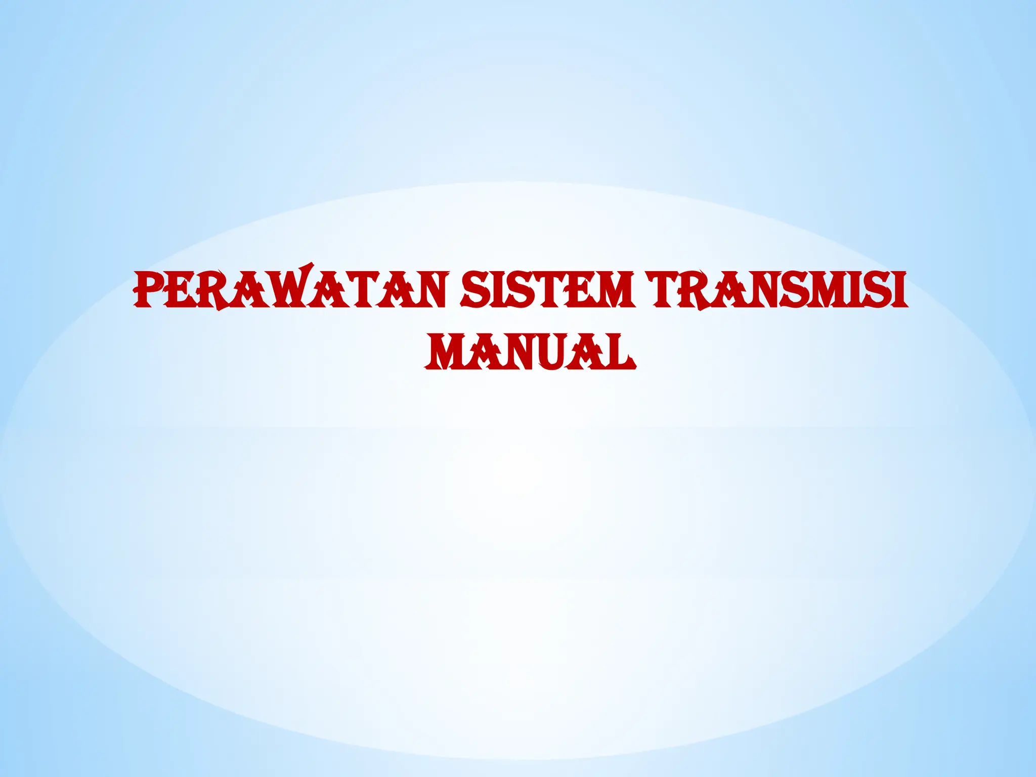 POWER POINT TRANSMISI MANUAL (CARA KERJA) | PPT