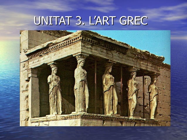 Powerpoint Unitat 3. Art Grec | PPT