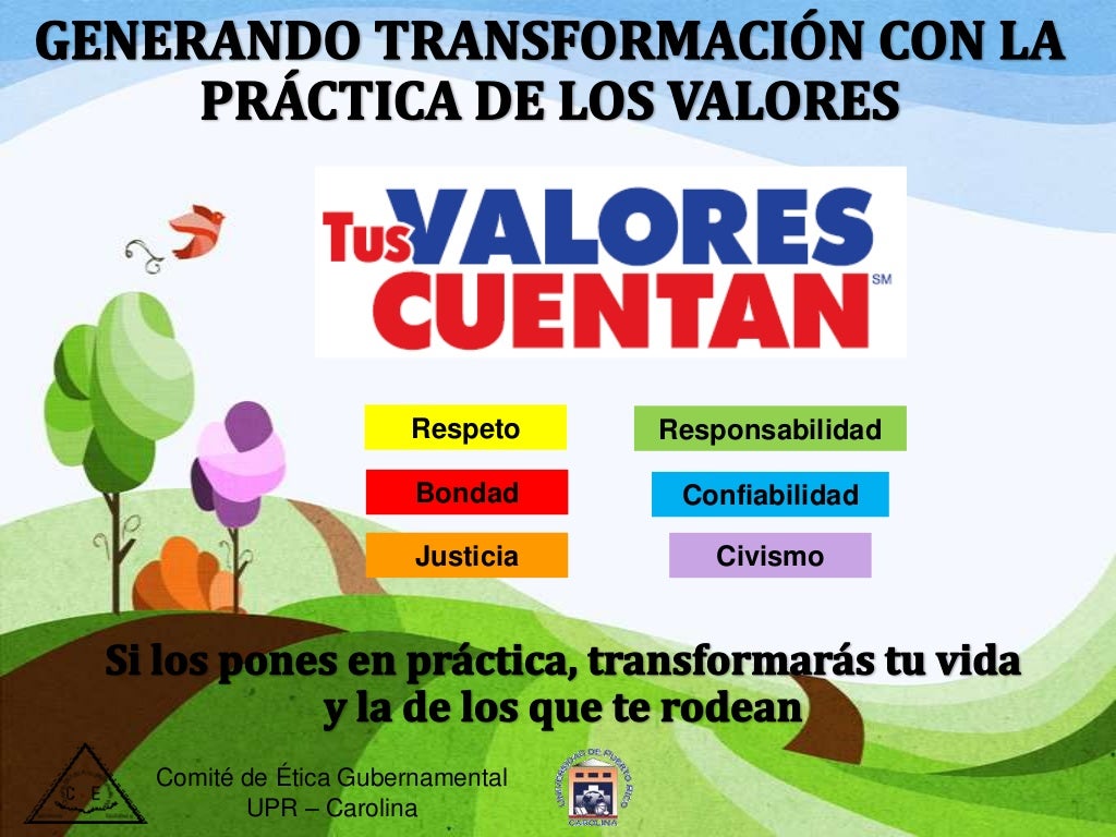 "Generando Transformación Mediante la Práctica de los Valores"